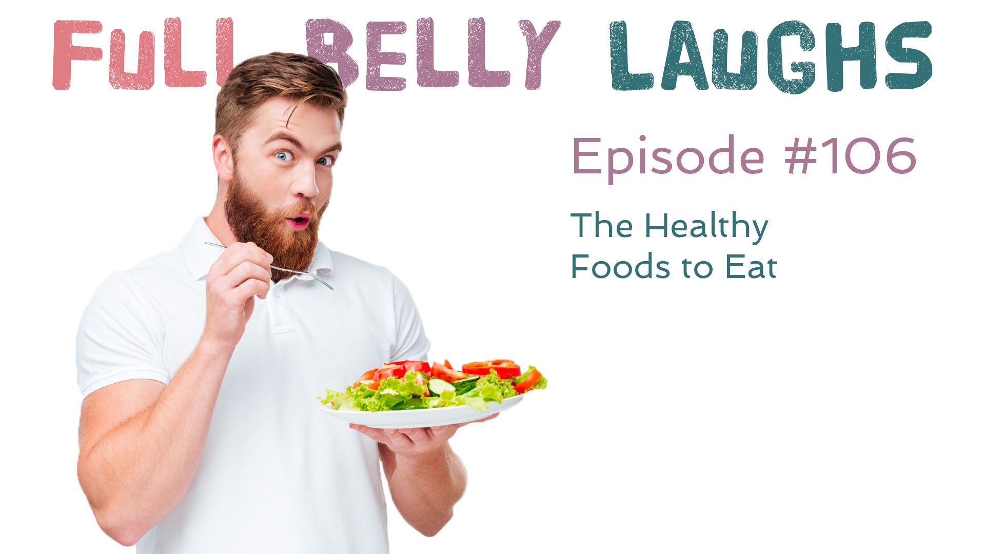 Full Belly Laughs