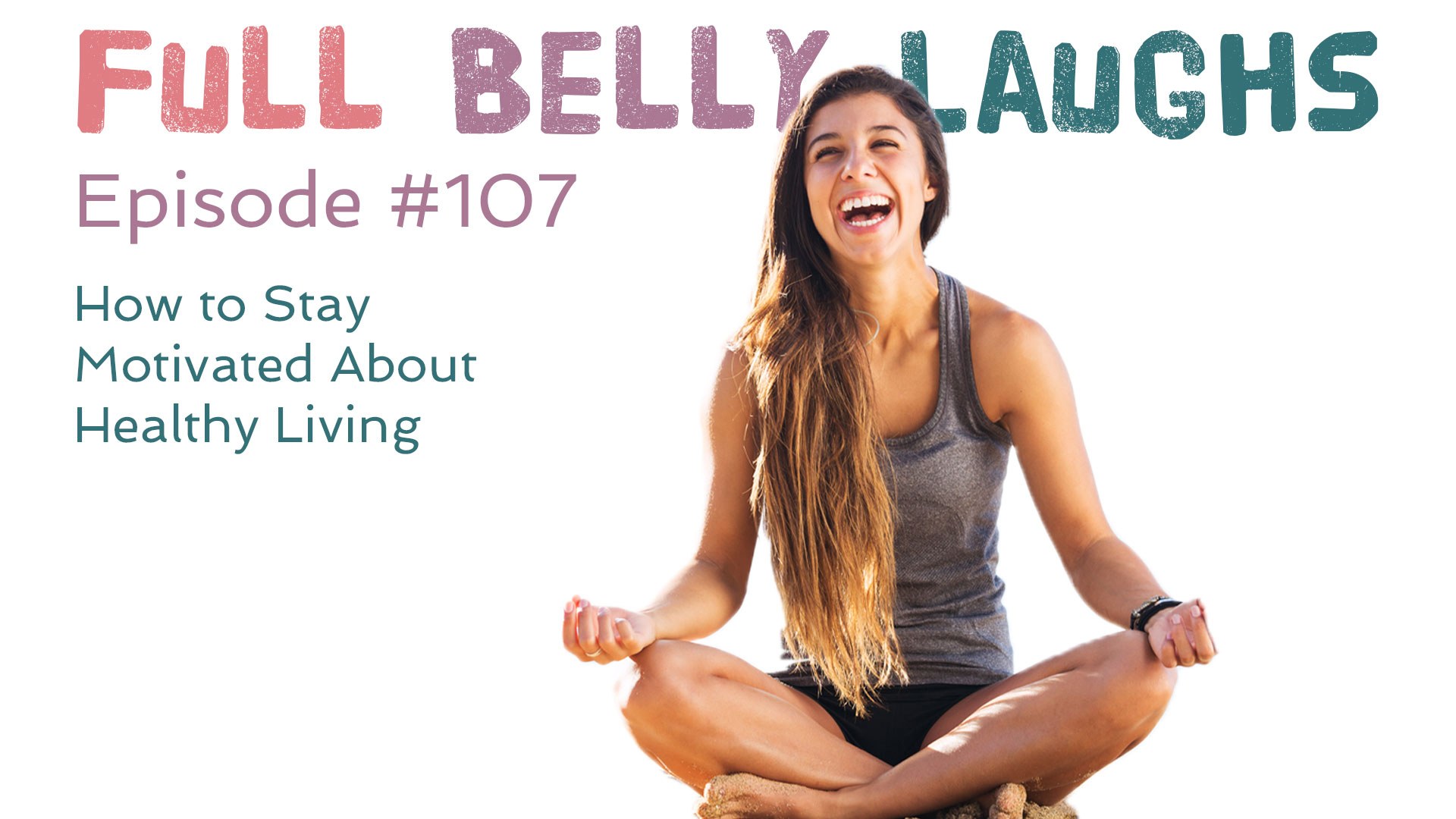 Full Belly Laughs