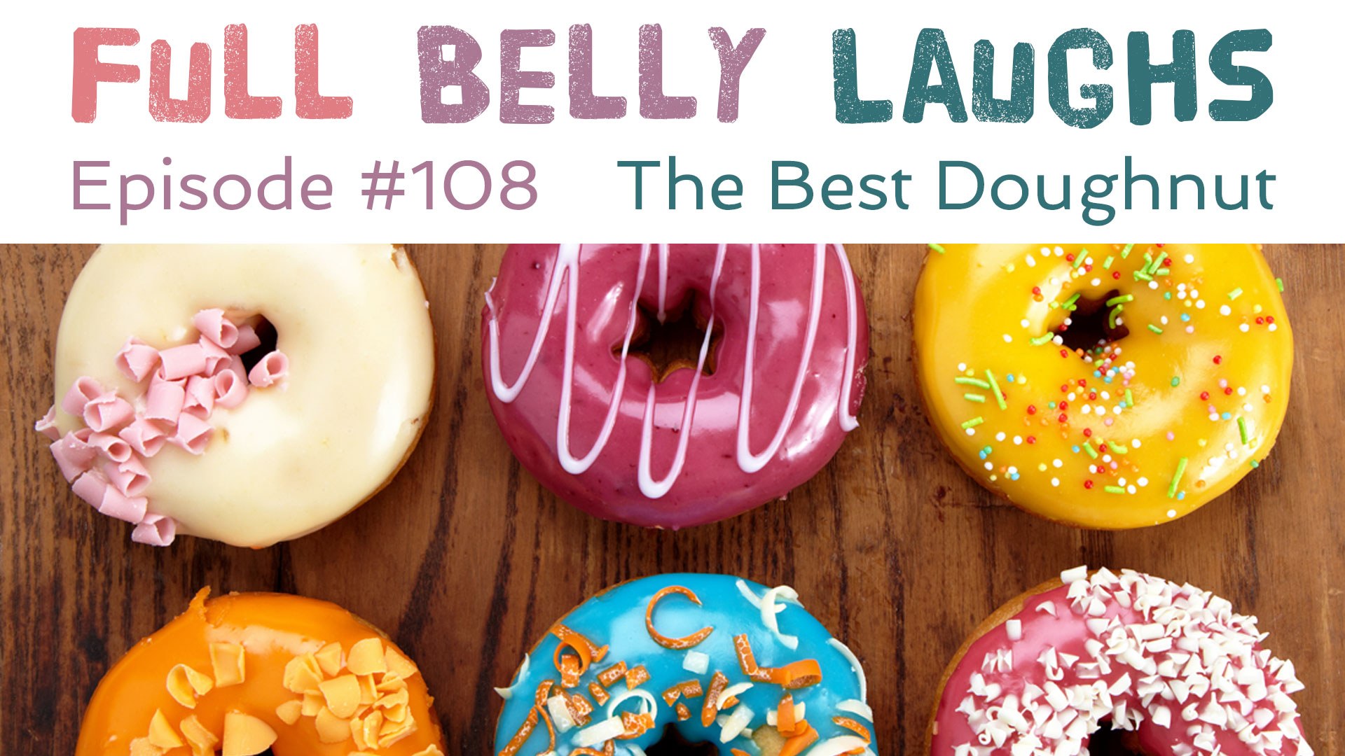 Full Belly Laughs